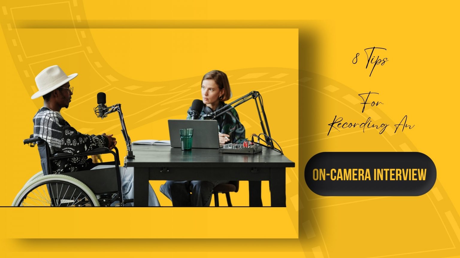 8 Tips For Recording An On-Camera Interview